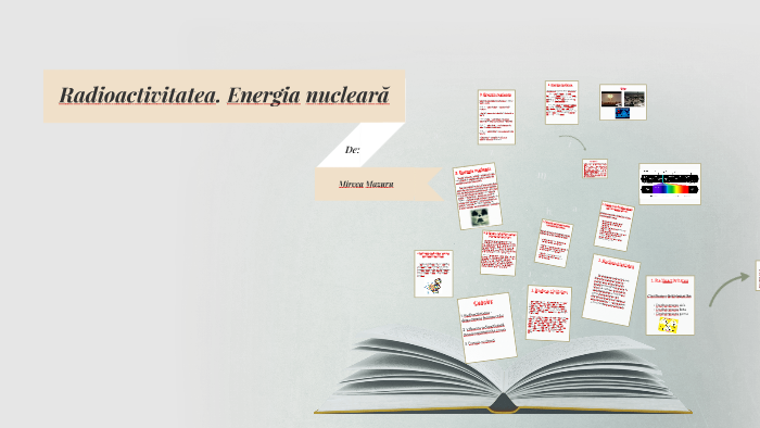 Radioactivitate si Energie nucleara by Mircea Mazuru on Prezi