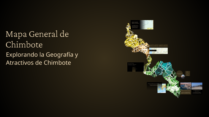 Mapa General de Chimbote by Giovanny Coc on Prezi
