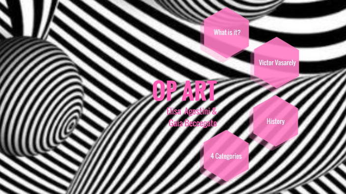 OP ART by elisa agostini on Prezi