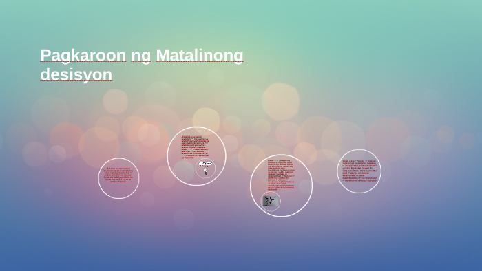 Pagkaroon ng Matalinong desisyon by Jason Lee on Prezi