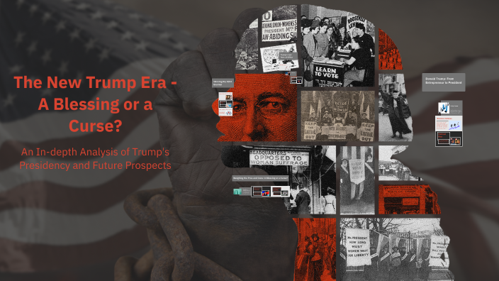 The New Trump Era - A Blessing or a Curse? by anila gashi on Prezi