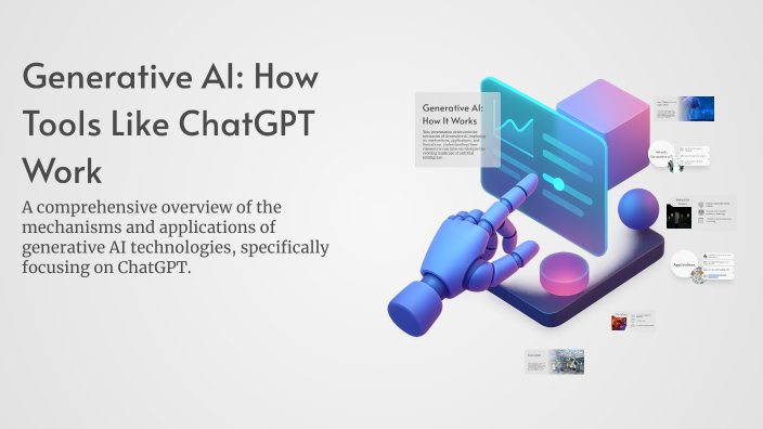 Generative AI: How Tools Like ChatGPT Work by Pranav I on Prezi