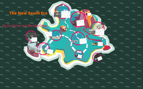 The New South Era by Zoe Larrier on Prezi
