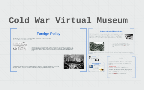 Cold War Virtual Museum by Danielle Liwanag on Prezi
