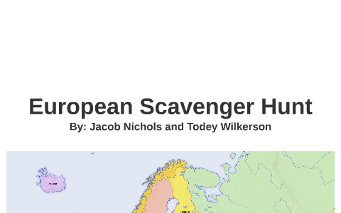 European Scavenger Hunt by Jacob Nichols on Prezi