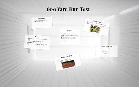 600 Yard Run Test by on Prezi