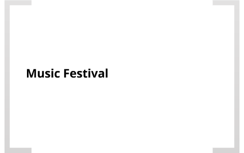 Music Festival by Radan Gabriel on Prezi