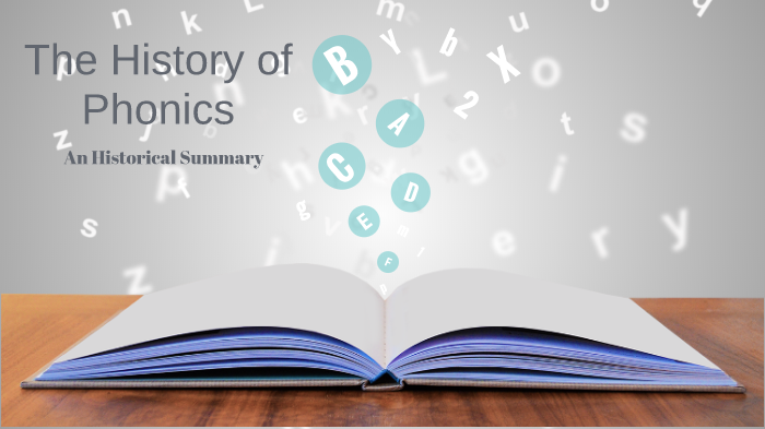 History of Phonics by Anna Galvan on Prezi