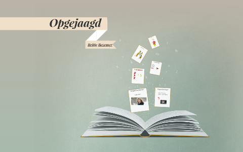 Opgejaagd by Britte Bezemer on Prezi