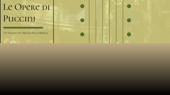 Le Opere di Puccini by Andrea Giovanni Zanichelli on Prezi