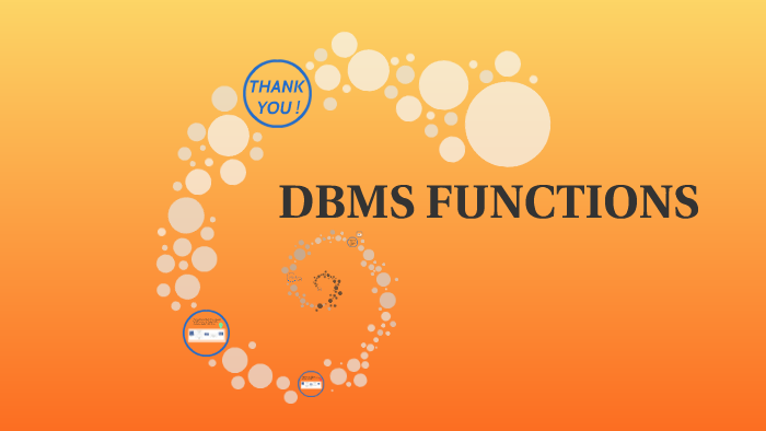 DBMS FUNCTIONS by Marjorie Casquejo on Prezi
