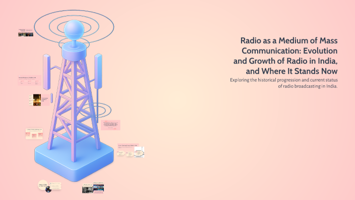 Radio as a Medium of Mass Communication: Evolution and Growth of Radio ...