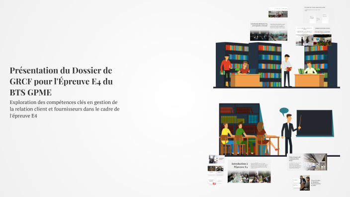 Présentation du Dossier de GRCF pour l'Épreuve E4 du BTS GPME by flavio Beylie on Prezi