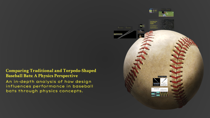 Comparing Traditional and Torpedo-Shaped Baseball Bats: A Physics ...
