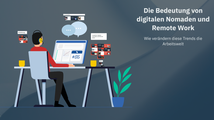Die Bedeutung von digitalen Nomaden und Remote Work by Philipp H. on Prezi