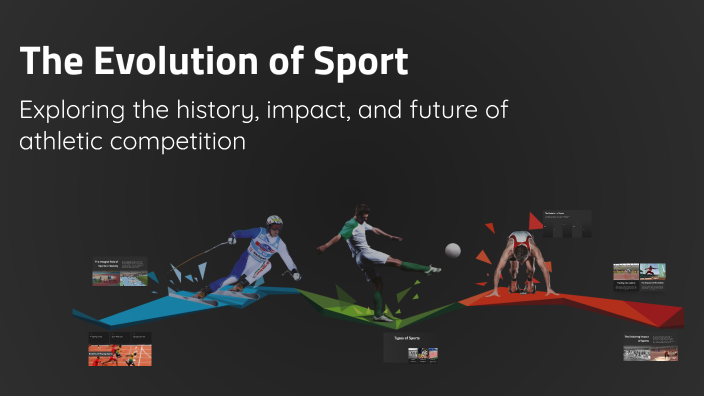 The Evolution of Sport by Test User on Prezi