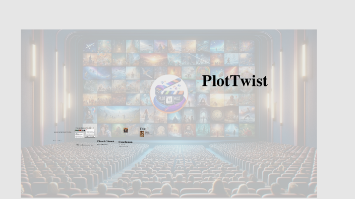 PlotTwist by Connor Callaway on Prezi