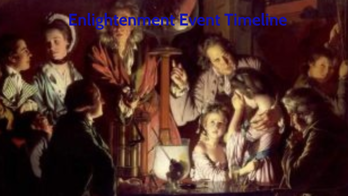 The Enlightenment Timeline by ian pitcher on Prezi
