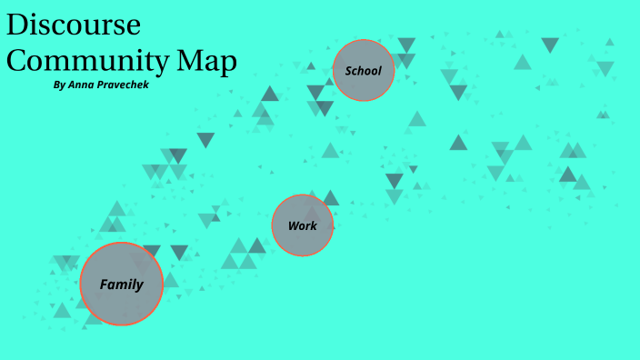 Discourse Community Map-Anna Pravechek (English Comp NWTC) by Anna ...