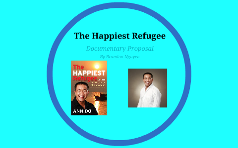 The Happiest Refugee by Brandon Nguyen on Prezi