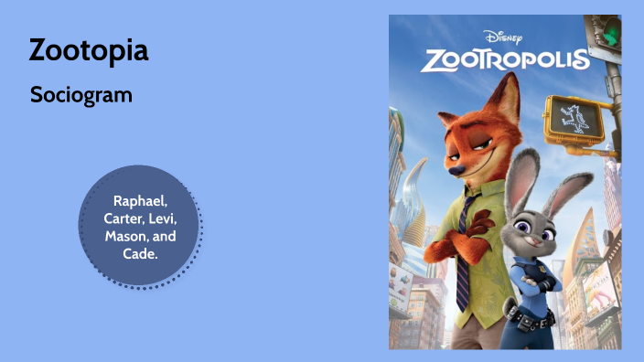 Zootopia Sociogram by Carter Nguyen on Prezi