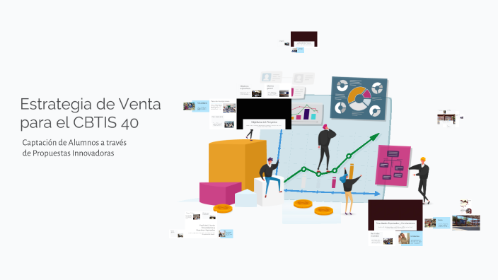 Estrategia de Venta para el CBTIS 40 by Carmen Martínez Jauregui on Prezi