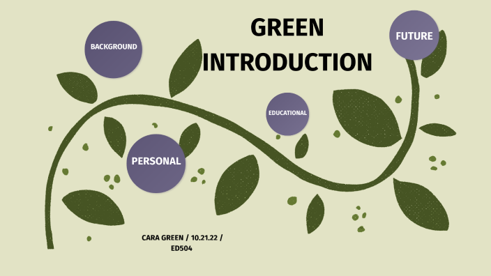 Green_Introduction by Cara Green on Prezi