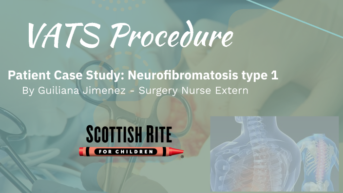 VATS Procedure and Spine Surgery by Guiliana Jimenez on Prezi