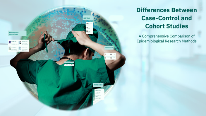 Differences Between Case-Control and Cohort Studies by safa abdalrhim ...