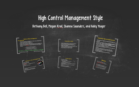 High Control Management Style by Shanna Saunders on Prezi