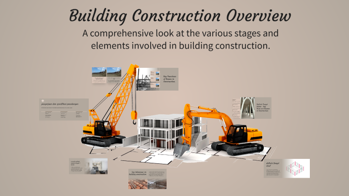 Building Construction Overview by Maghfirah Ramadhani on Prezi
