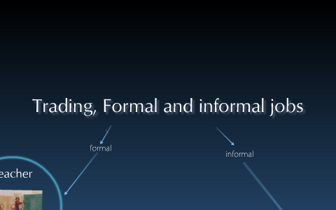 formal and informal jobs by erick rickelmy vasquez alfaro