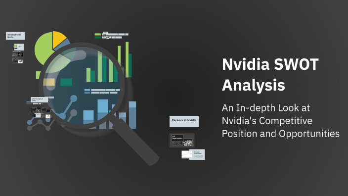 Nvidia SWOT Analysis by Ahana Chauhan on Prezi