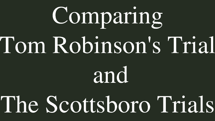 Tom Robinson's Trial in To Kill a Mockingbird and the Scottsboro Trials ...