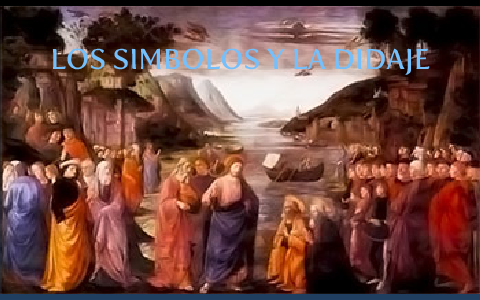 LOS SIMBOLOS Y LA DIDAJÉ by NESTOR CASTRO on Prezi