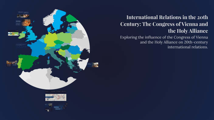 International Relations in the 20th Century: The Congress of Vienna and ...