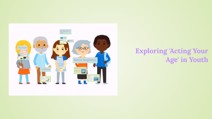 Exploring 'Acting Your Age' in Youth and Elderhood by Lauren Samuel on ...