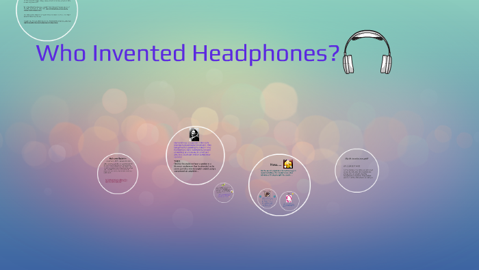Who invented headphones? by Temere Burks on Prezi Next