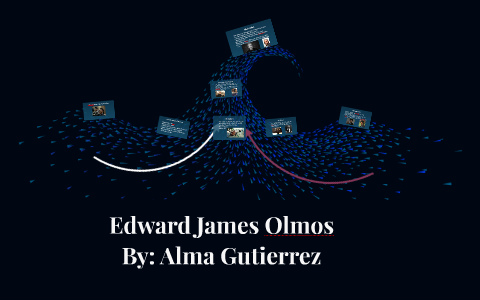 Edward James Olmos by Alma Gutierrez on Prezi