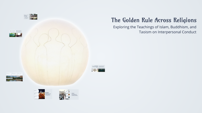 The Golden Rule Across Religions by Sienna Hookasian on Prezi
