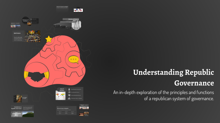 Understanding Republic Governance by Jegr Mahmood on Prezi