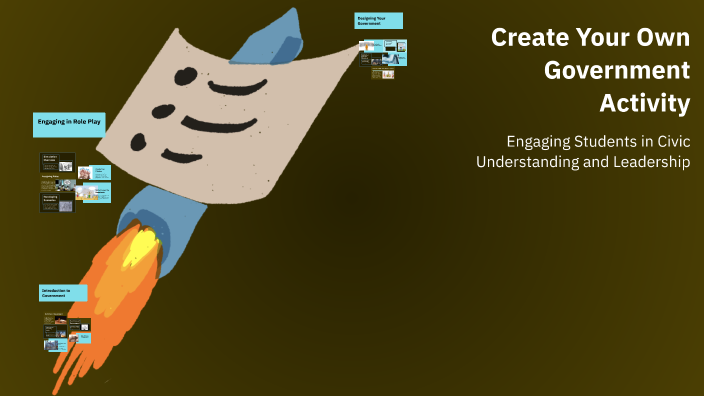 Create Your Own Government Activity by Donte Lyons on Prezi