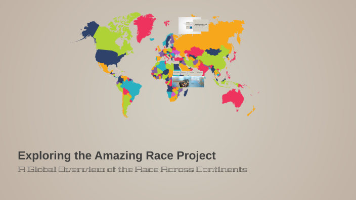 Exploring the Amazing Race Project by AbdulMateen Jose on Prezi
