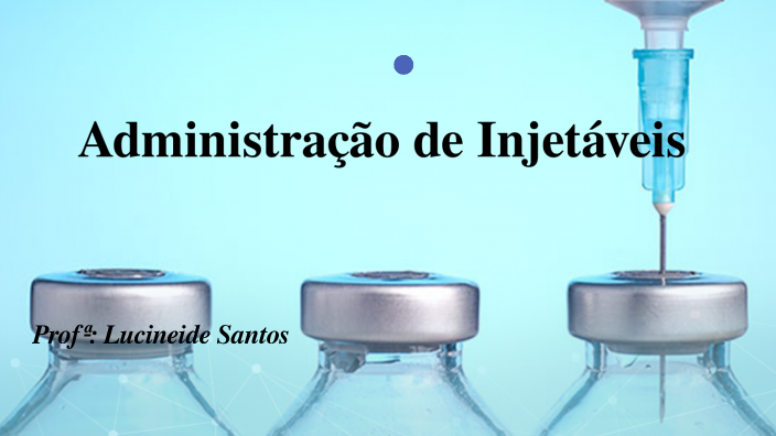 AULA 11 INJETÁVEIS by PROF FARMÁCIA on Prezi