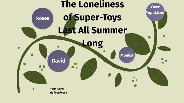 Supertoys Last All Summer Long by Kaylee Mackey on Prezi