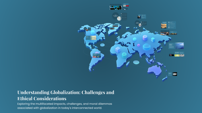 Understanding Globalization: Challenges and Ethical Considerations by ...