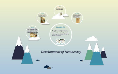Development of Democracy by monica cervantes on Prezi