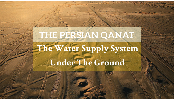 Ghanat by reza Khanbani on Prezi