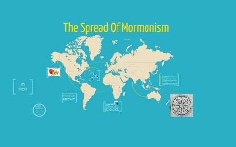 The Spread Of Mormonism by Anthony Kuhn on Prezi
