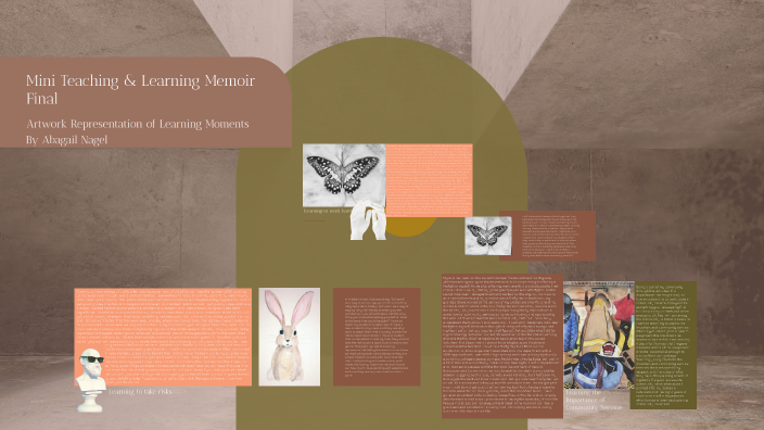 Mini Teaching-Learning Memoir Final by Abagail Nagel on Prezi